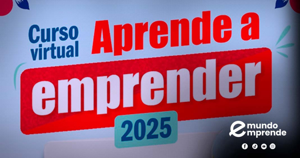 Aprende a Emprender 2025: El impulso para negocios